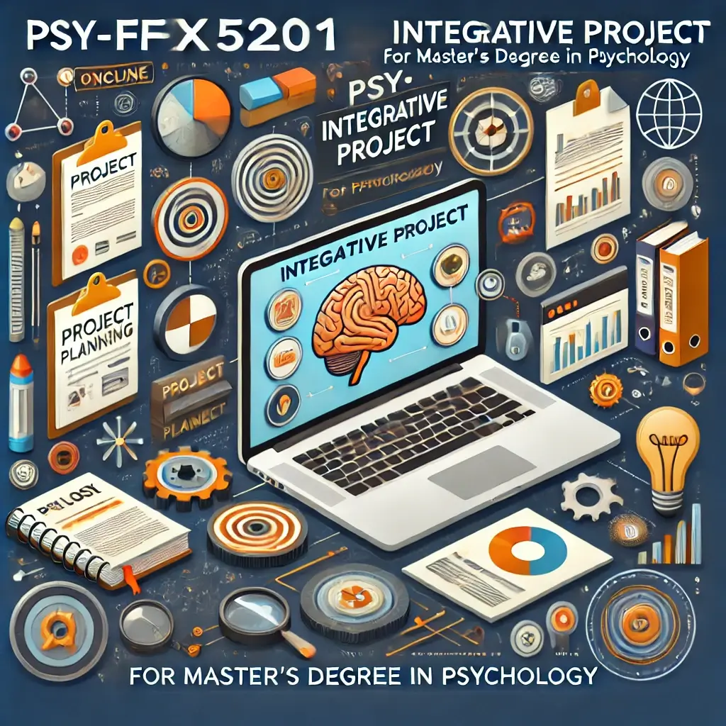 Master PSY-FPX5201: Integrative Project for Master’s Degree in Psychology with Study Doll ...